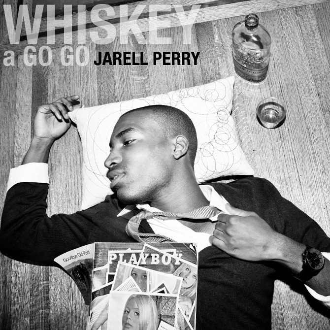 Song: Jarell Perry - 'Whiskey A Go Go'
