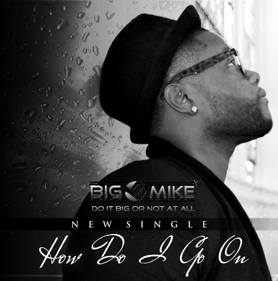 Big Mike Of Day26 Drops New Single 'How Do I Go On'