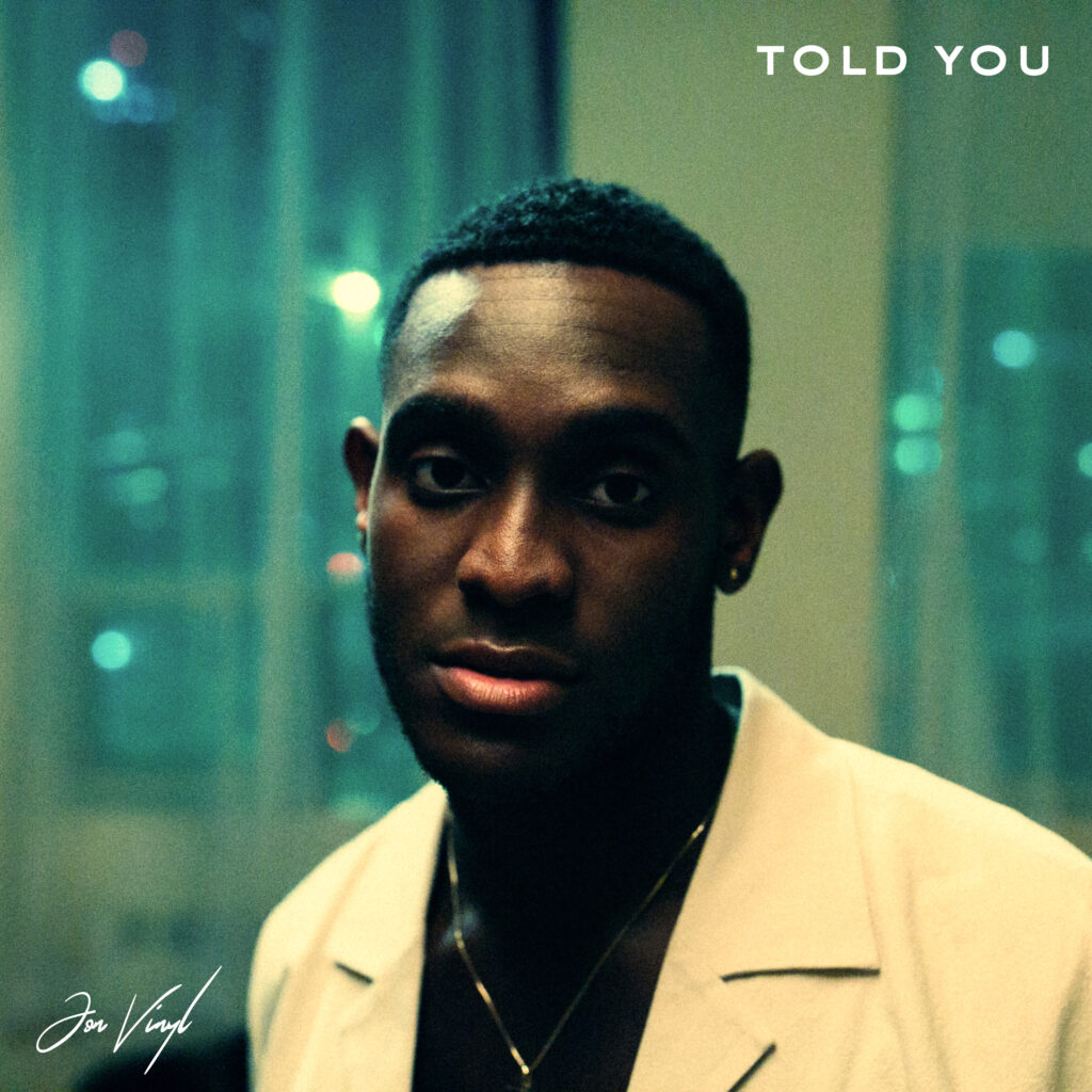 Jon Vinyl Returns With New Single ‘Told You’ - Rated R&B