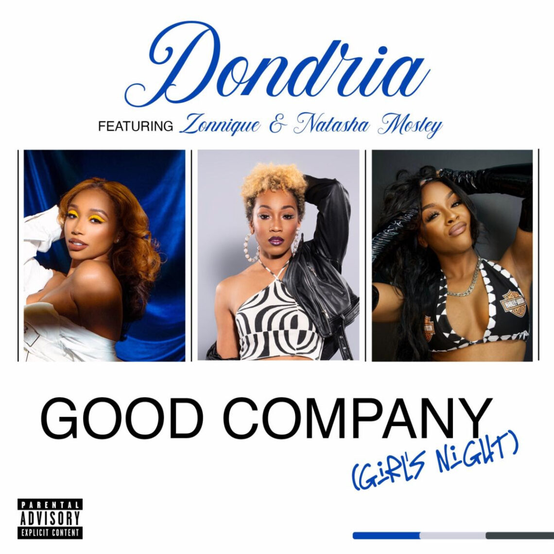 Dondria, Zonnique and Natasha Mosley Share 'Good Company' Remix
