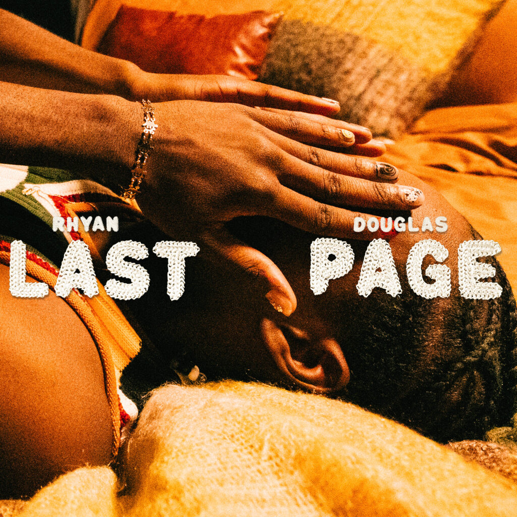 Rhyan Douglas Releases New Song 'Last Page'