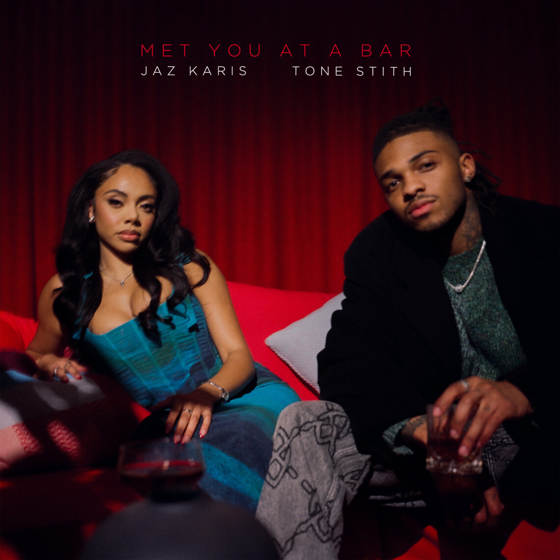 Jaz Karis and Tone Stith Share New Song 'Met You at a Bar'